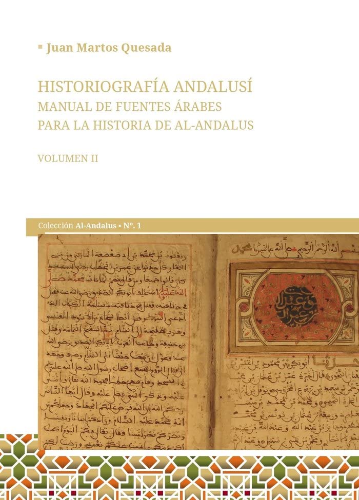 Historiografía andalusí. Manual de fuentes árabes para la historia de ...
